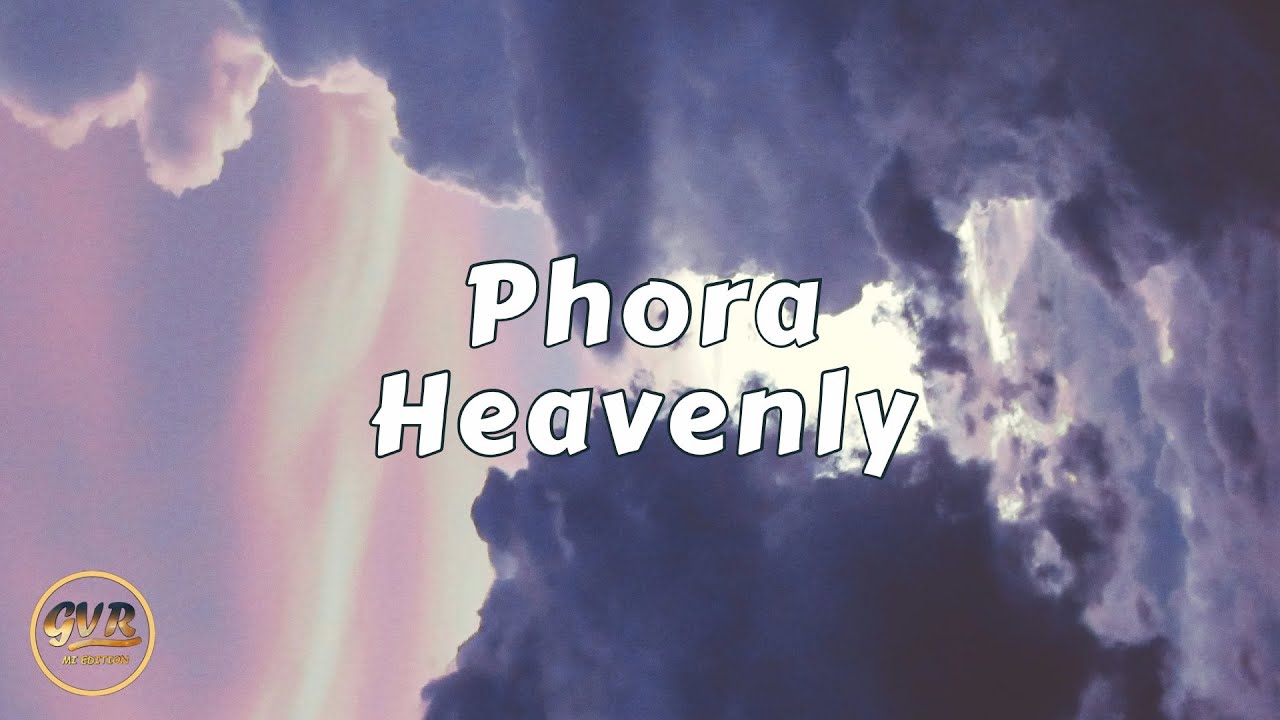 Phora - Heavenly - YouTube