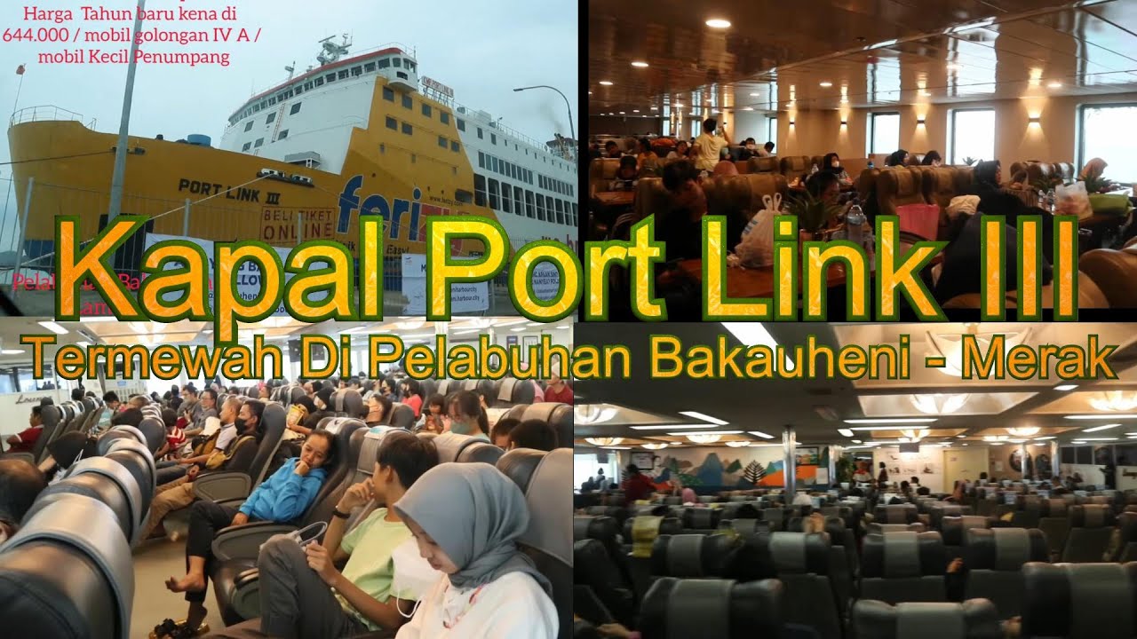 Kapal Port Link III Termewah Di Pelabuhan Bakauheni Merak Review ...