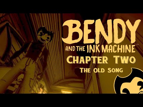 Bendy and the Ink Machine Game Chapter Two The Old Song Walkthrough - No Commentary
