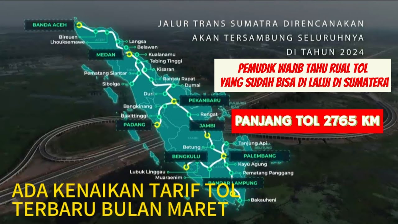 JALAN TOL LAMPUNG-ACEH YANG SUDAH TERSAMBUNG DAN TARIF TERBARU TOL ...