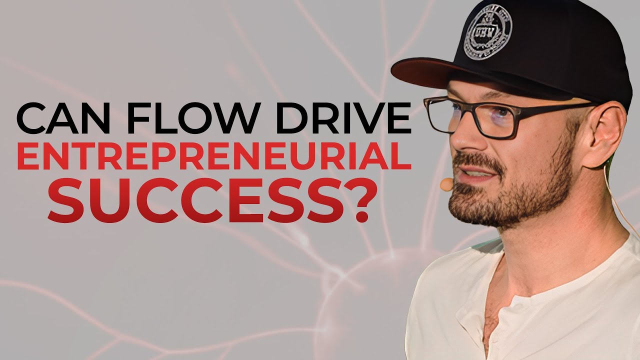 Can Flow Drive Entrepreneurial Success? - YouTube