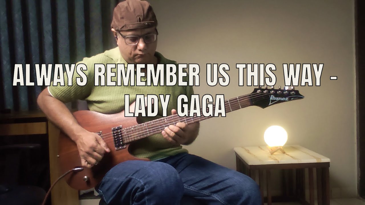 Always Remember Us This Way - Lady Gaga - YouTube