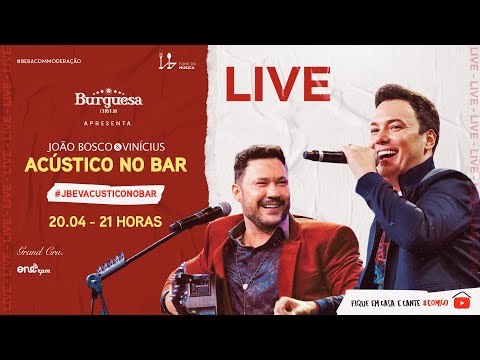 João Bosco e Vinícius Live #AcusticoNoBar | #FiqueEmCasa e Cante #Comigo