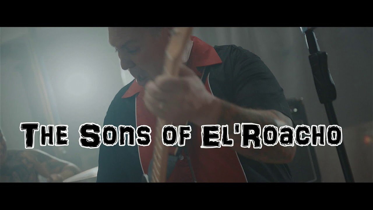 Sons Of El'Roacho Rockin' Daddy - YouTube