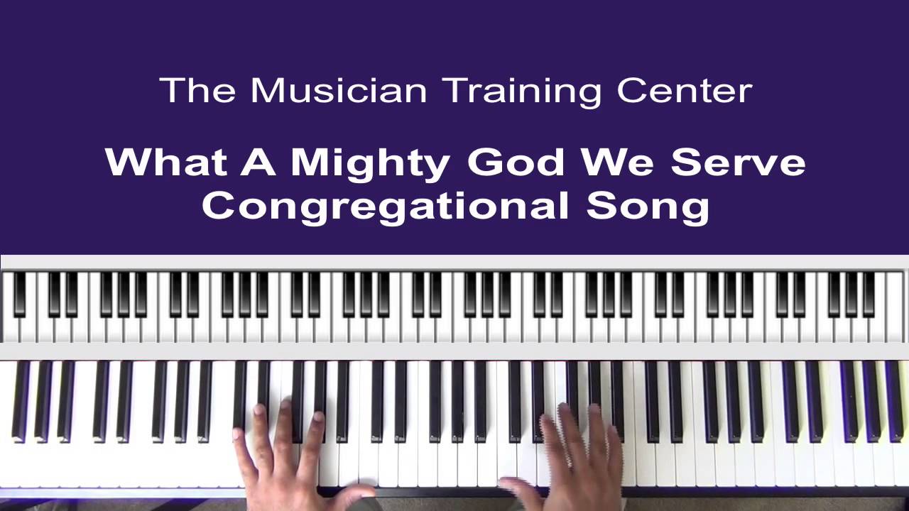 How to Play "What A Mighty God We Serve" - Congregational Song - YouTube