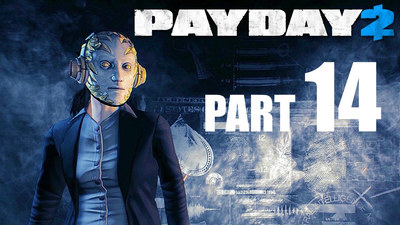 PAYDAY 2! - Gameplay/Walkthrough - Part 14 - Punk Took My Bag! - YouTube