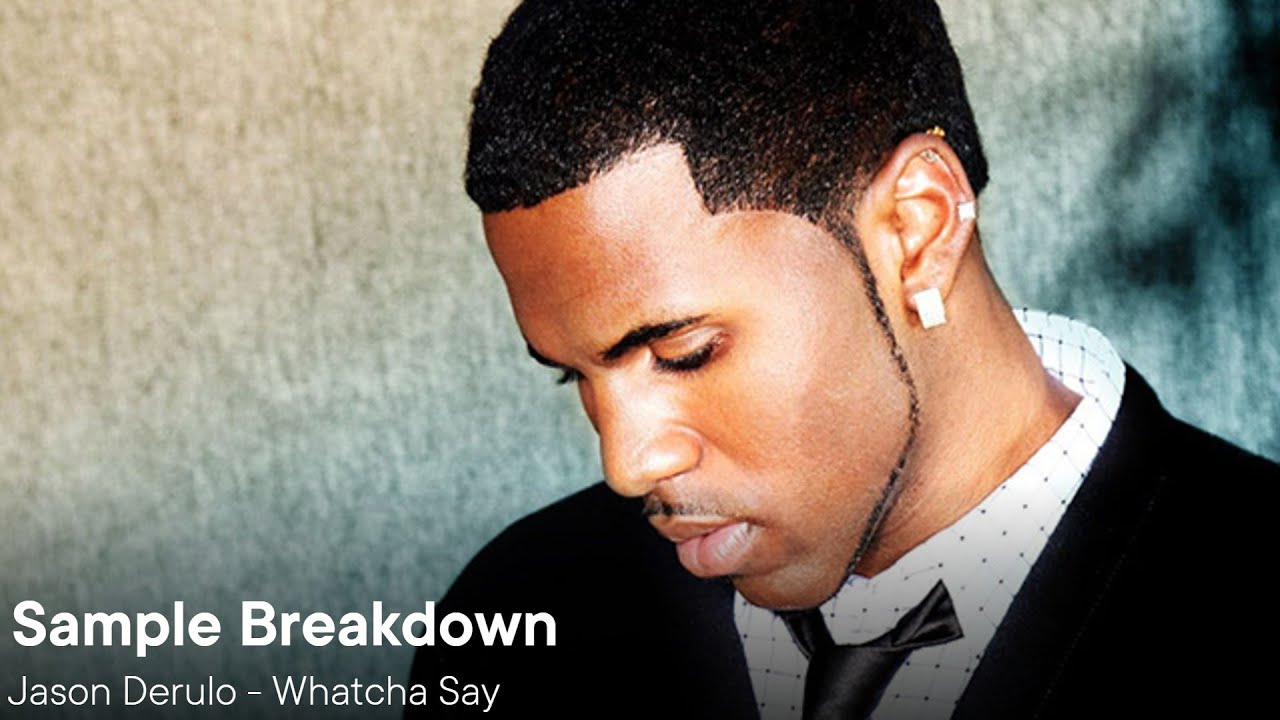 Sample Breakdown - Whatcha Say by Jason Derulo - YouTube