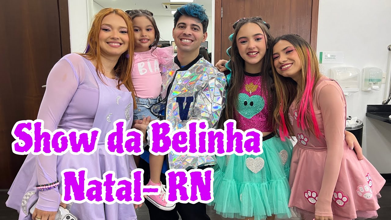 FUI PARA O SHOW DA BELINHA - NATAL/RN @CanaldaBelinhaOficial @VINIBUG - YouTube