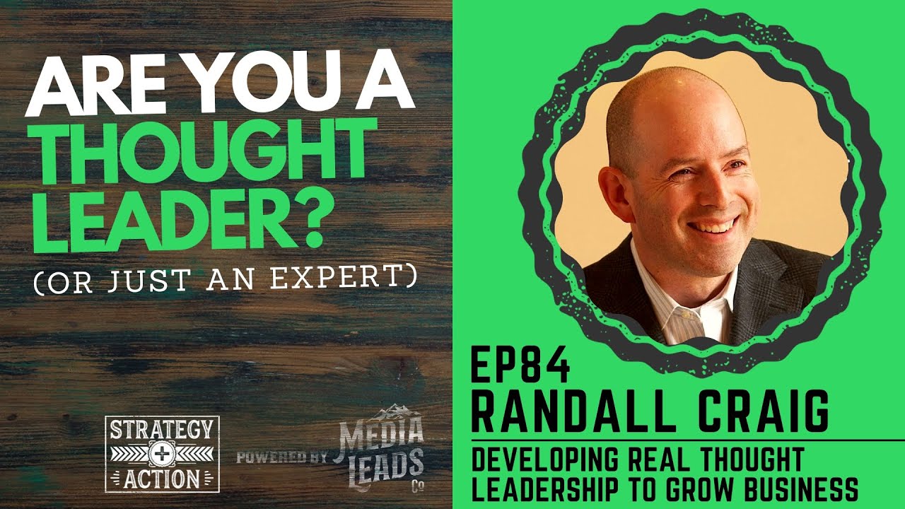 How to show up as a thought leader - Randall Craig | Strategy + Action ...