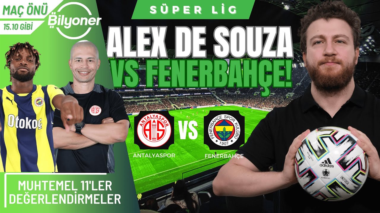 Antalyaspor vs Fenerbahçe | Alex de Souza vs Jose Mourinho... Tadic ...