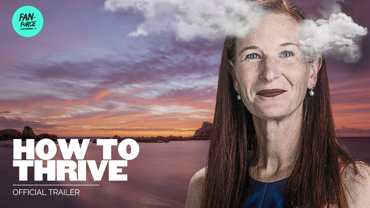 HOW TO THRIVE | Official Trailer HD - YouTube