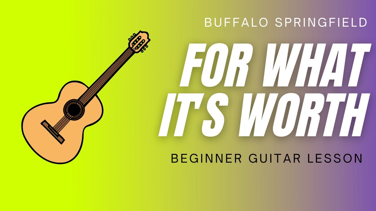 BEGINNER GUITAR TUTORIAL - For What Its Worth by Buffalo Springfield ...