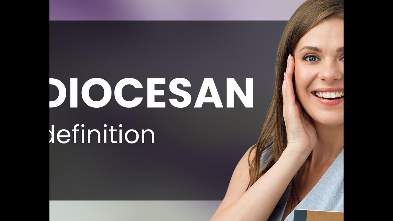 Diocesan | DIOCESAN meaning - YouTube