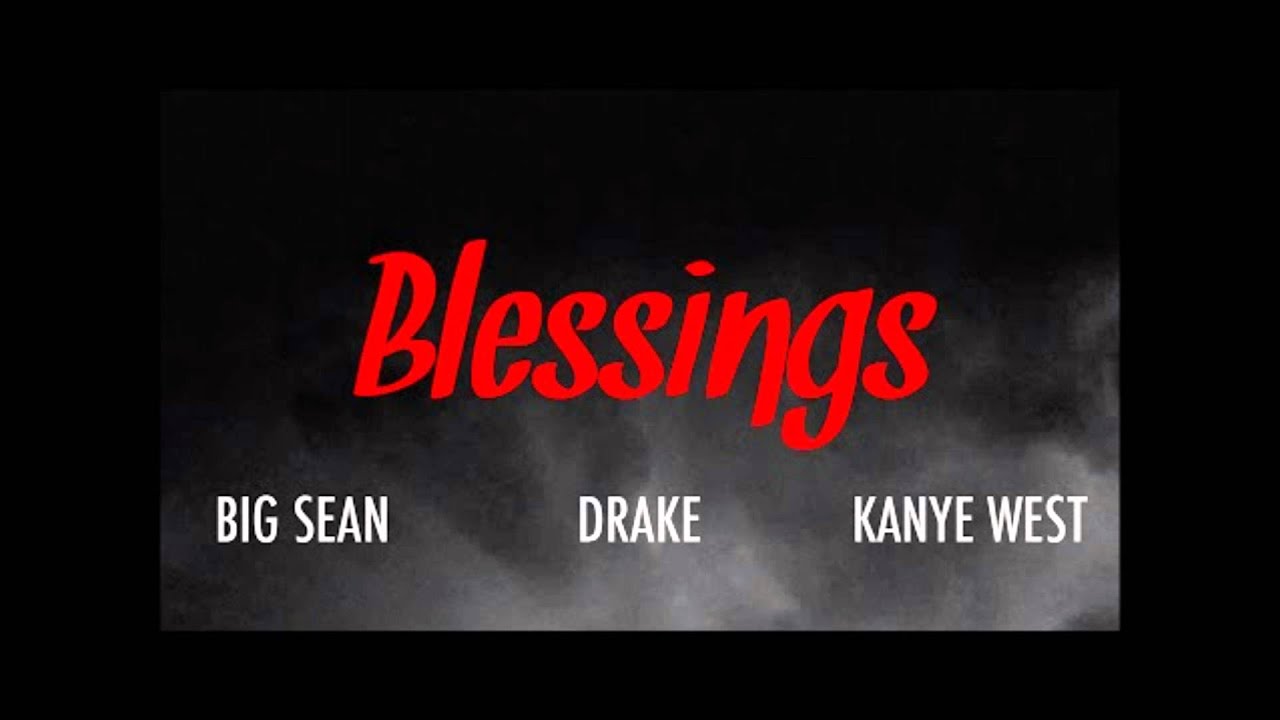 Big Sean Blessings feat Drake, Kanye West (Radio Edit) - YouTube