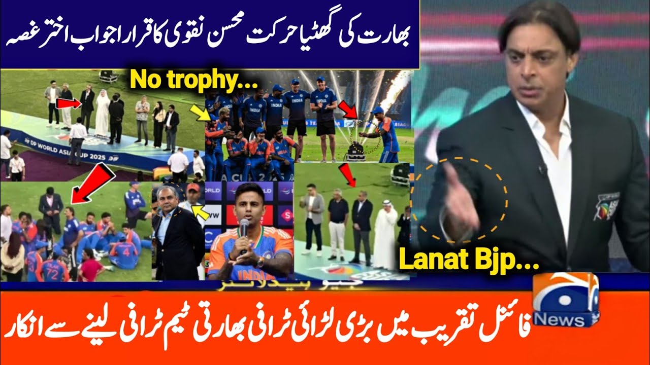 Pak media & Shoaib Akhtar reaction on India refuse to collect trophy from MOHSIN NAQVI |No ...