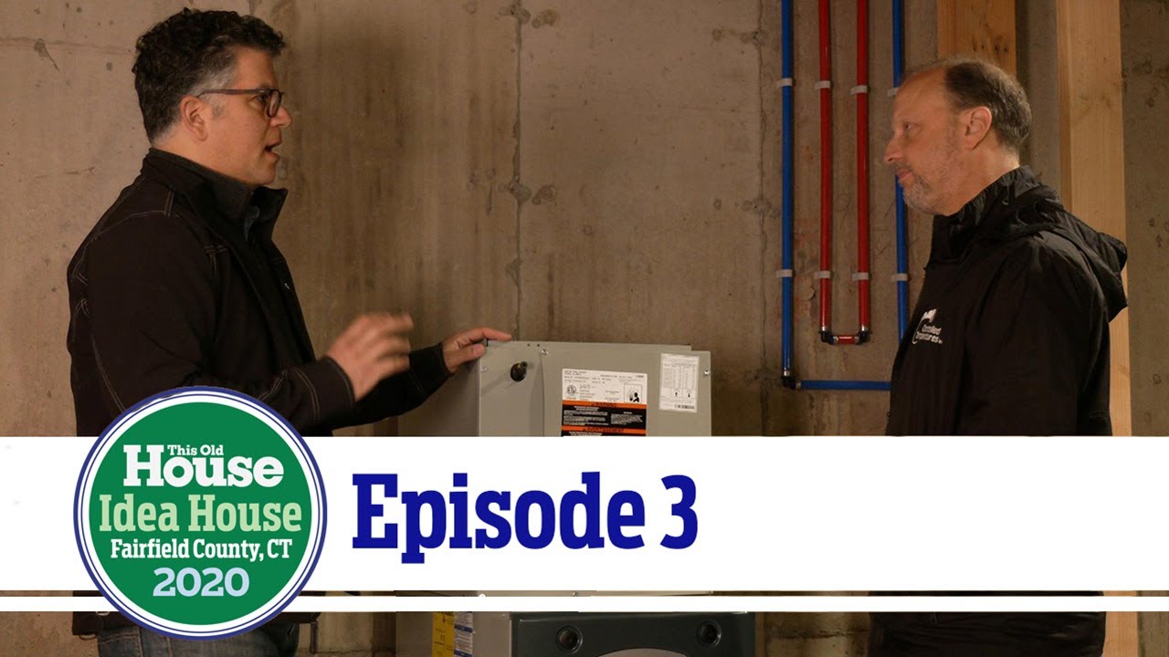 High Tech Heat | Idea House Build Ep 3 | This Old House - YouTube