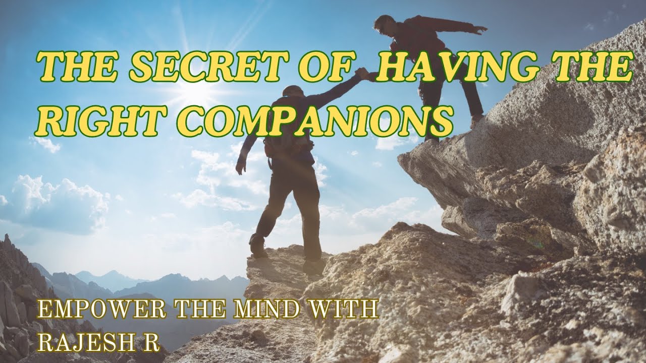 The secret of having the right companions - YouTube