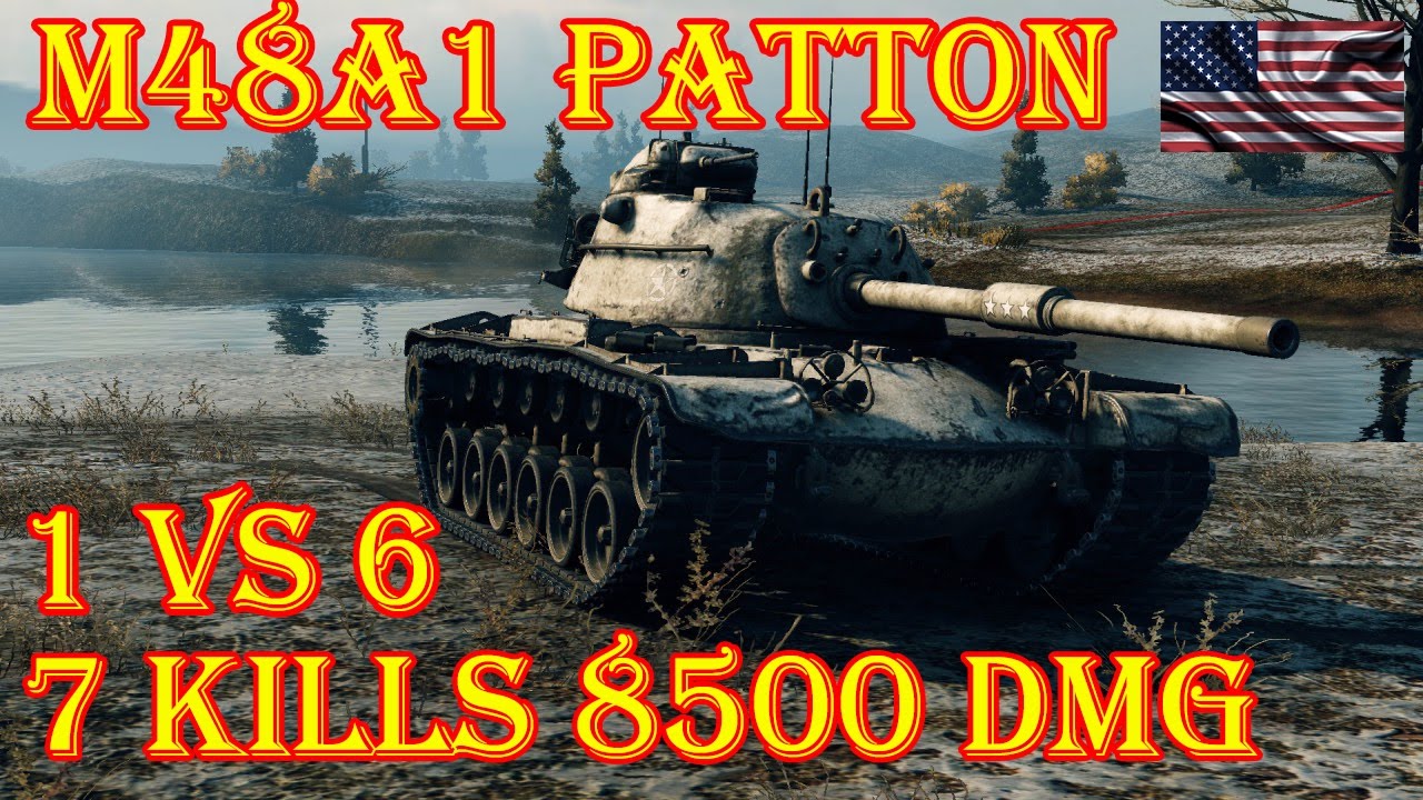 M48A1 Patton Decha [FAME] 8500 Damage, 7 Kills (1 VS 6) ☆ Erlenberg ☆ World of Tanks - YouTube