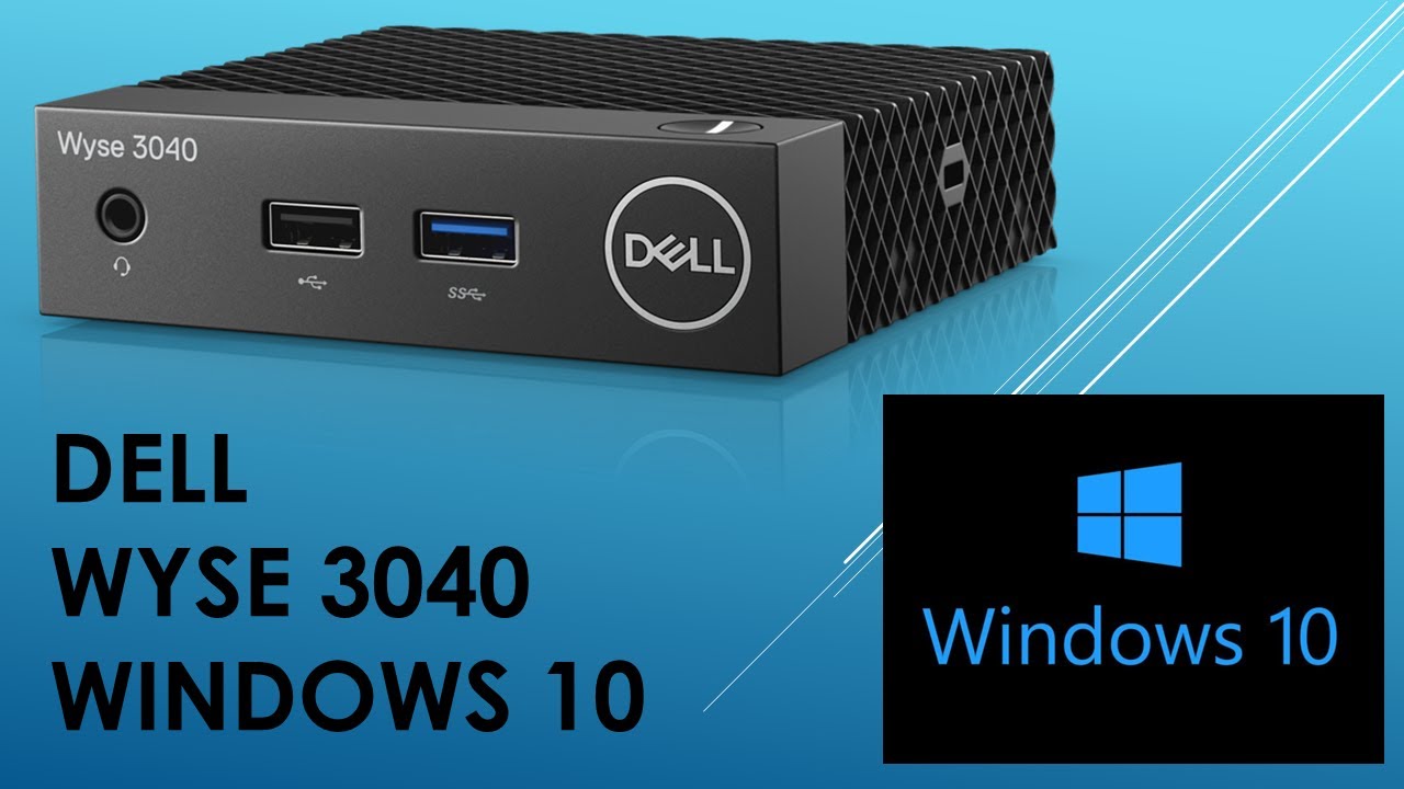 Dell Wyse 3040 Running Windows 10 Pro Lite Test FAST! - YouTube