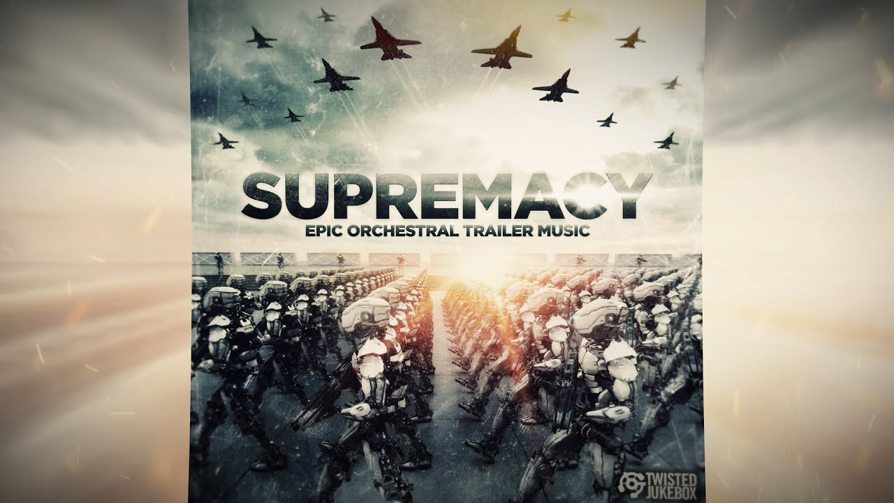 Supremacy | Twisted Jukebox | Supremacy Album | Epic Trailer Music ...