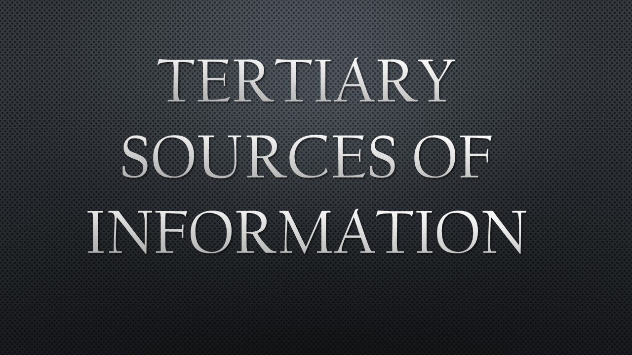 Tertiary Sources of Information - YouTube