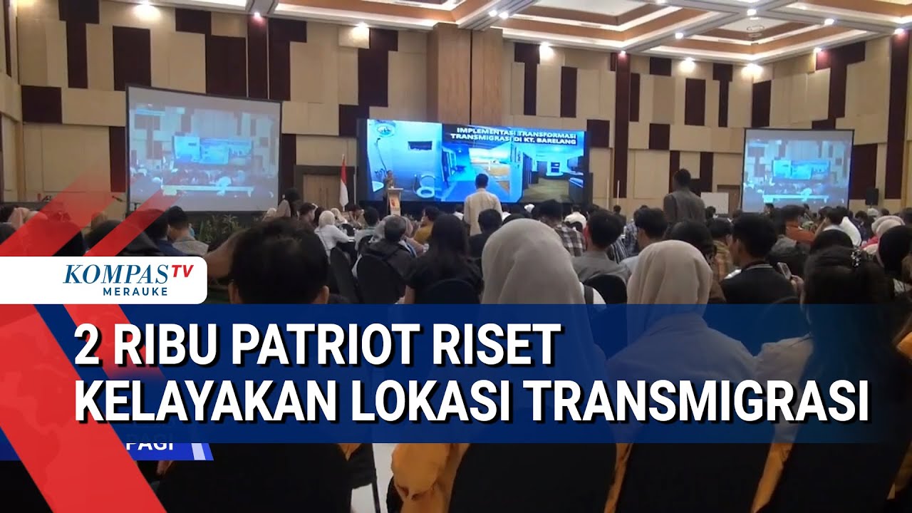 2 Ribu Patriot Riset Kelayakan Lokasi Transmigrasi - YouTube