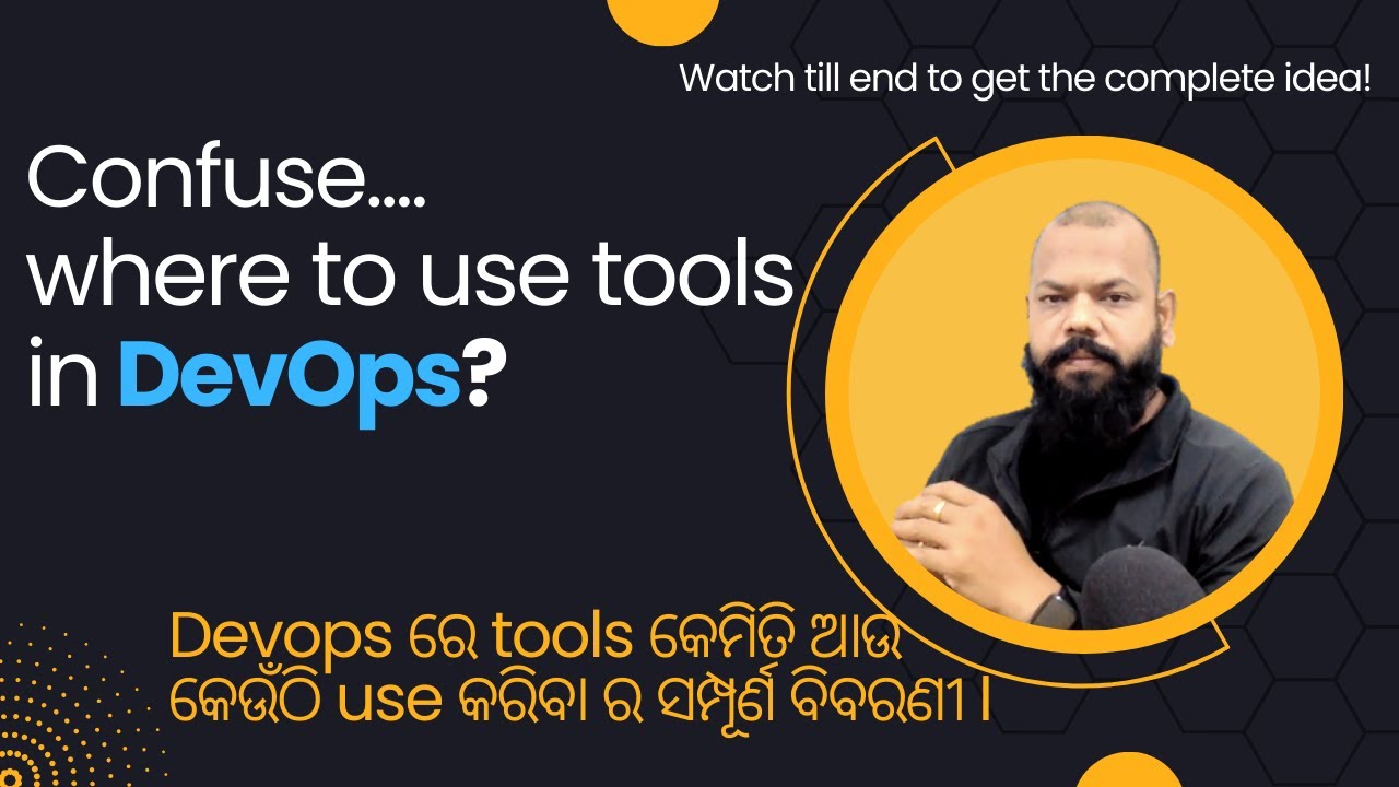 Know where to use tools in DevOps? | Devops ରେ tools କେମିତି ଆଉ କେଉଁଠି ...