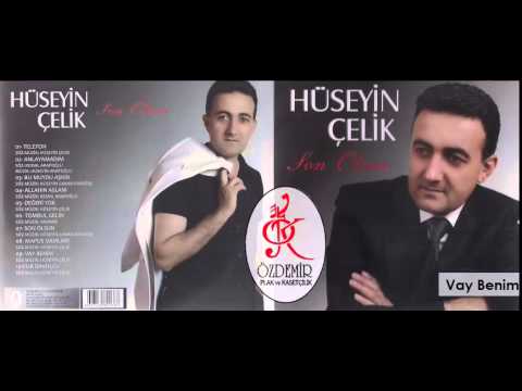Vay Benim | Hüseyin Çelik