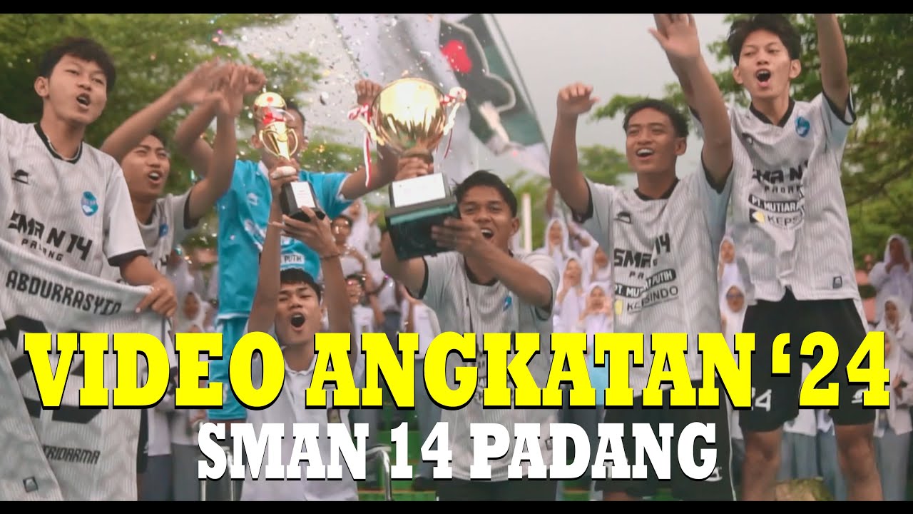 VIDEO ANGKATAN SMAN 14 PADANG TAHUN 2024 - YouTube