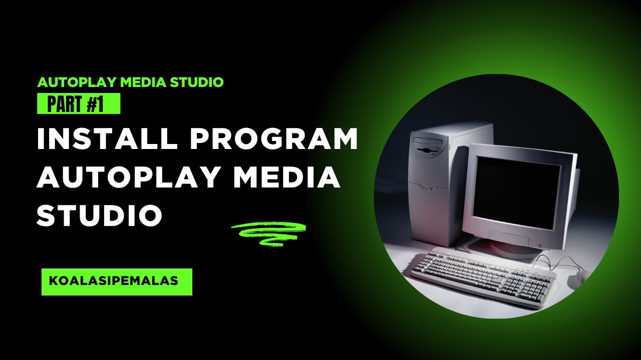 Cara Install AutoPlay Media Studio 8 | Tutorial Lengkap untuk Pemula ...