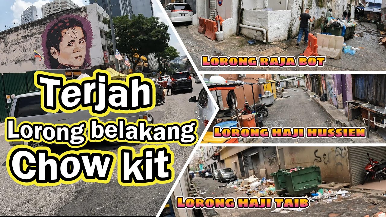TINJAU DAN TERJAH LORONG BELAKANG CHOW KIT - YouTube