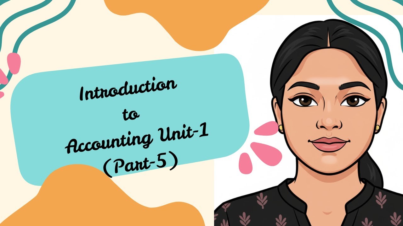Introduction to accounting Unit 1 Part 5 @TheBalancesheet-s2b - YouTube