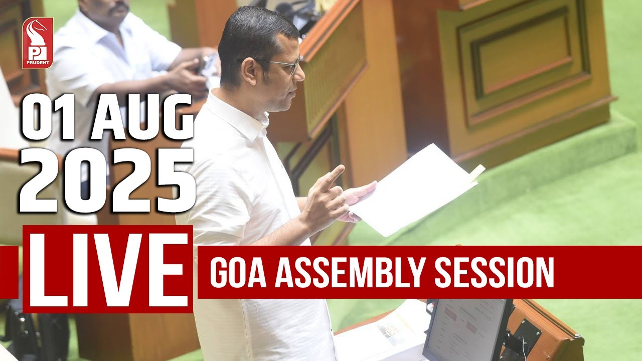 GOA ASSEMBLY LIVE : Day 10 | Part 1 | Prudent | 1 August 2025 - YouTube