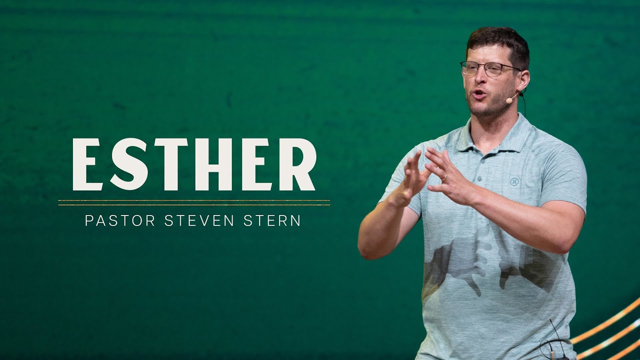 Esther: Week 3 | Pastor Steven Stern | New Hope Christian Church - YouTube