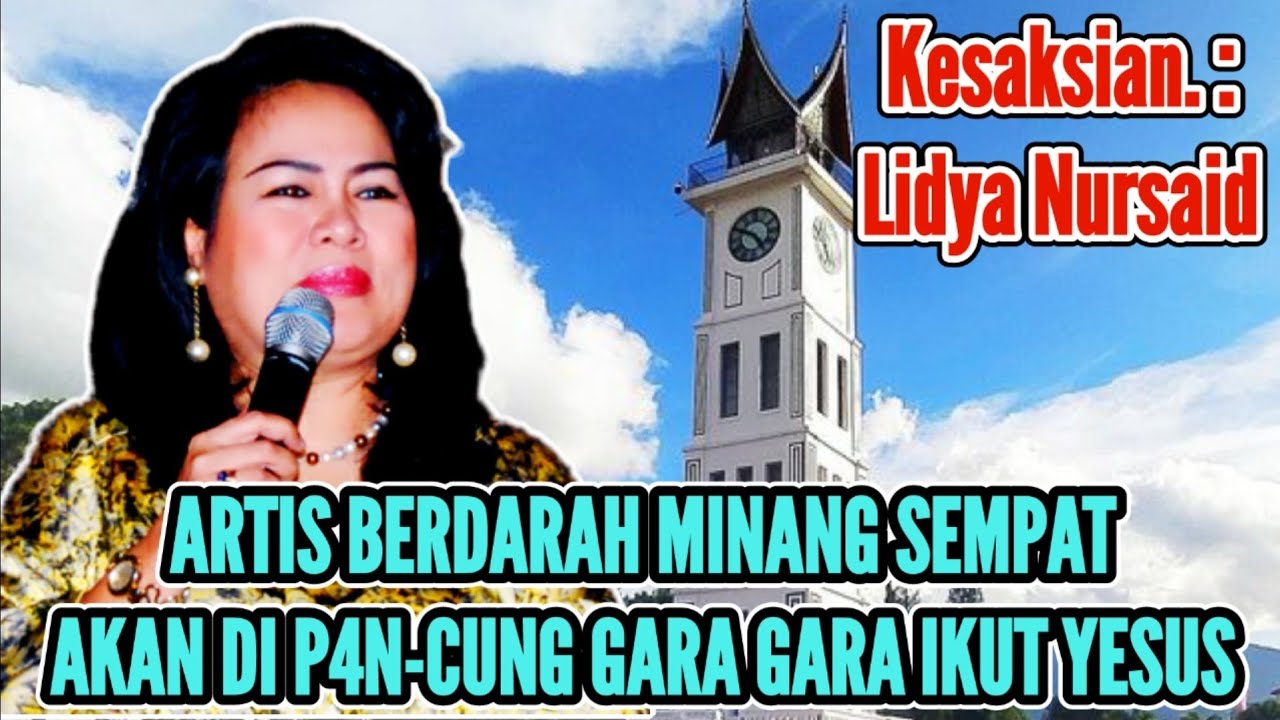 KESAKSIAN ARTIS LIDYA NURSAID BERDARAH MINANG, SEMPAT AKAN DI B*NUH ...