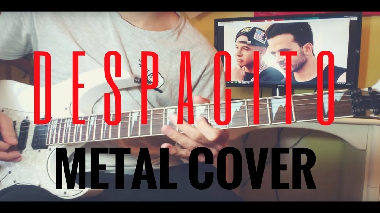 DESPACITO - LUIS FONSI & DADDY YANKEE (Metal Cover) - YouTube