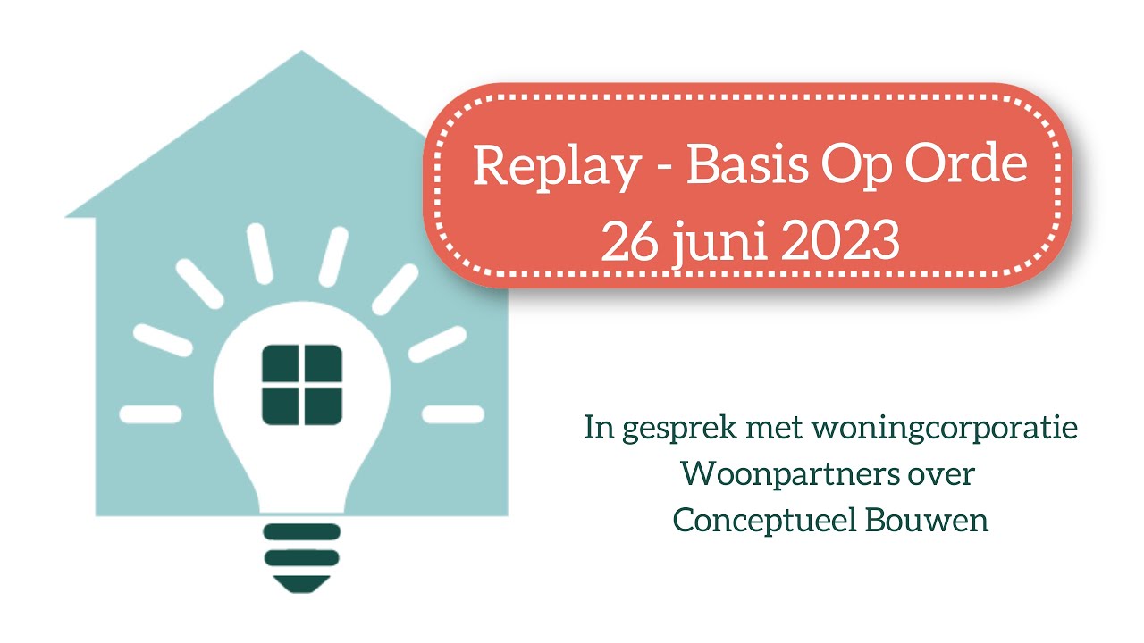 Replay Basis op Orde Woonpartners 20 juni 2023 - YouTube