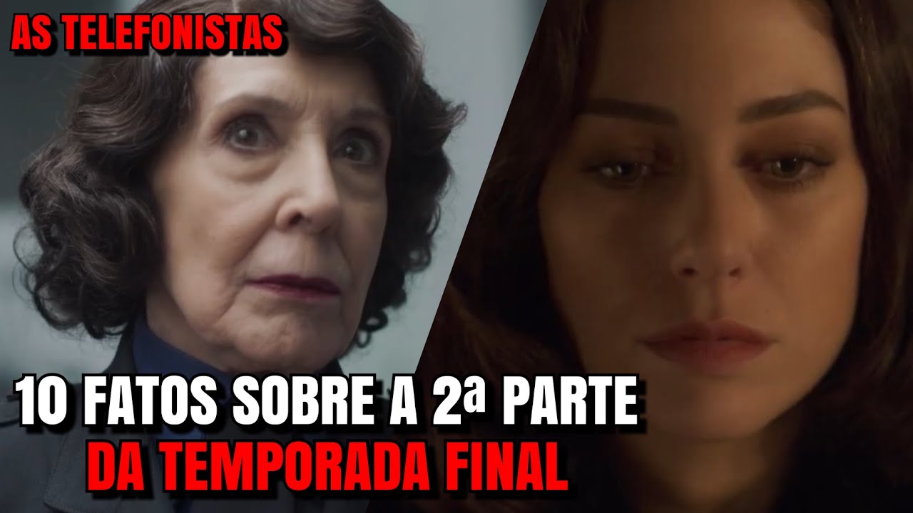 AS TELEFONISTAS | 10 FATOS SOBRE A ÚLTIMA TEMPORADA (Série Netflix ...