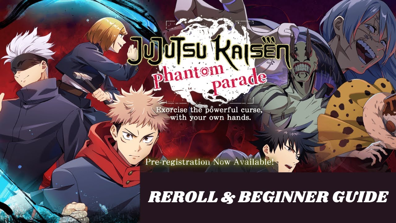 Jujutsu Kaisen Phantom Parade Global Reroll & Beginner Guide - YouTube