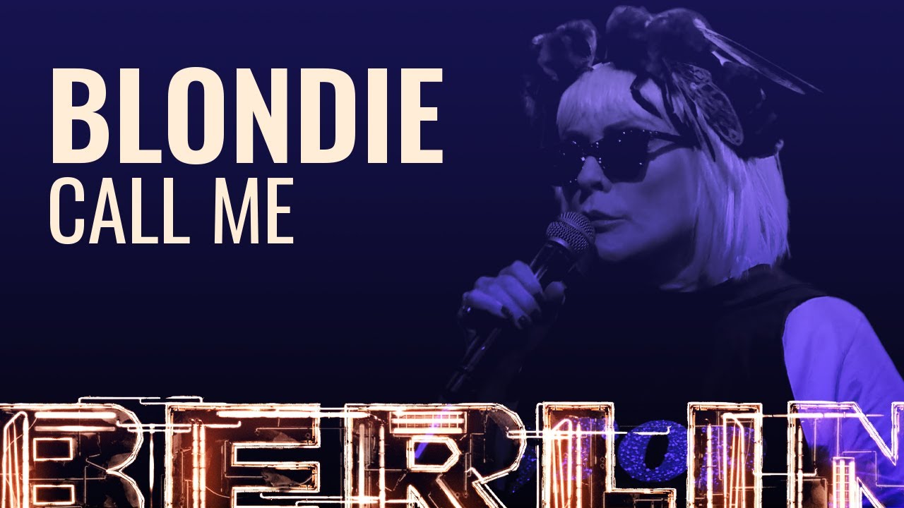 Blondie - Call Me [BERLIN LIVE] - YouTube