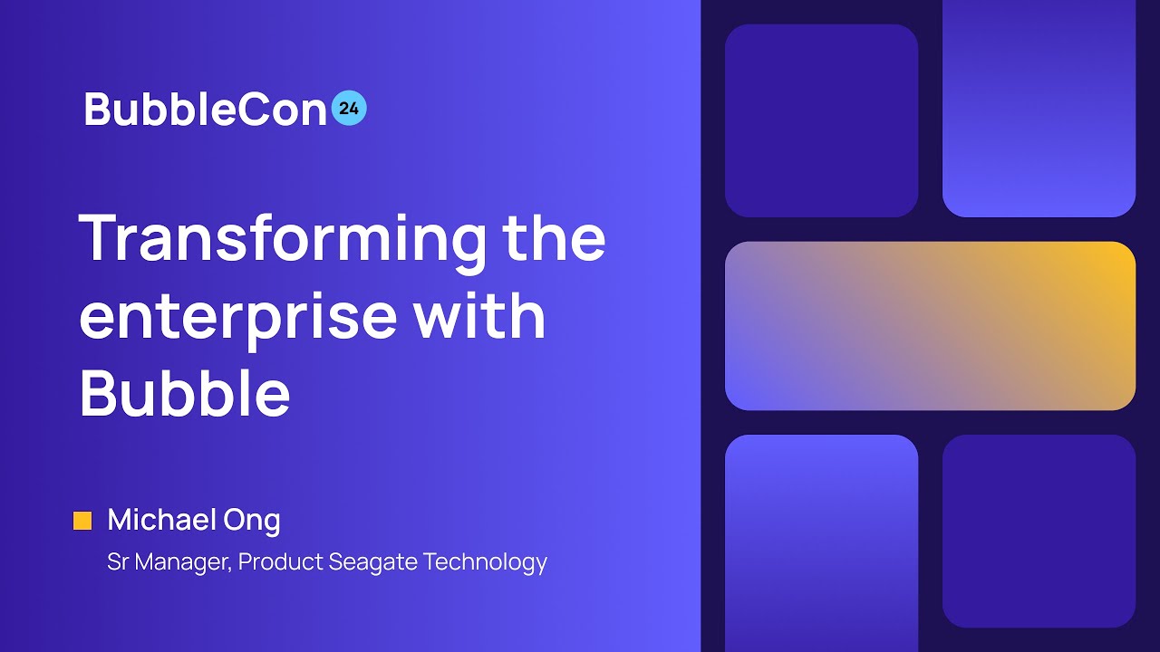 Seagate Showcase: Transforming the Enterprise with Bubble | Bubblecon 2024 - YouTube