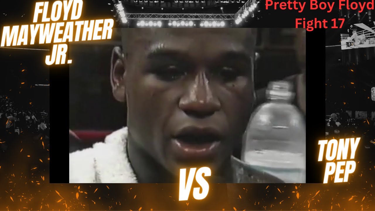 Floyd Mayweather Jr. Vs Tony Pep | Pretty Boy Floyd Fight 17 - YouTube