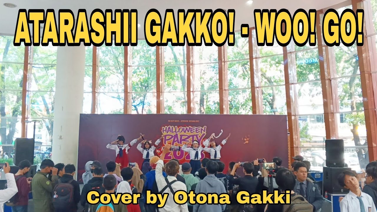 ATARASHII GAKKO! - 'WOO! GO!' Cover by Otona Gakki at HALLOWEEN PARTY ...