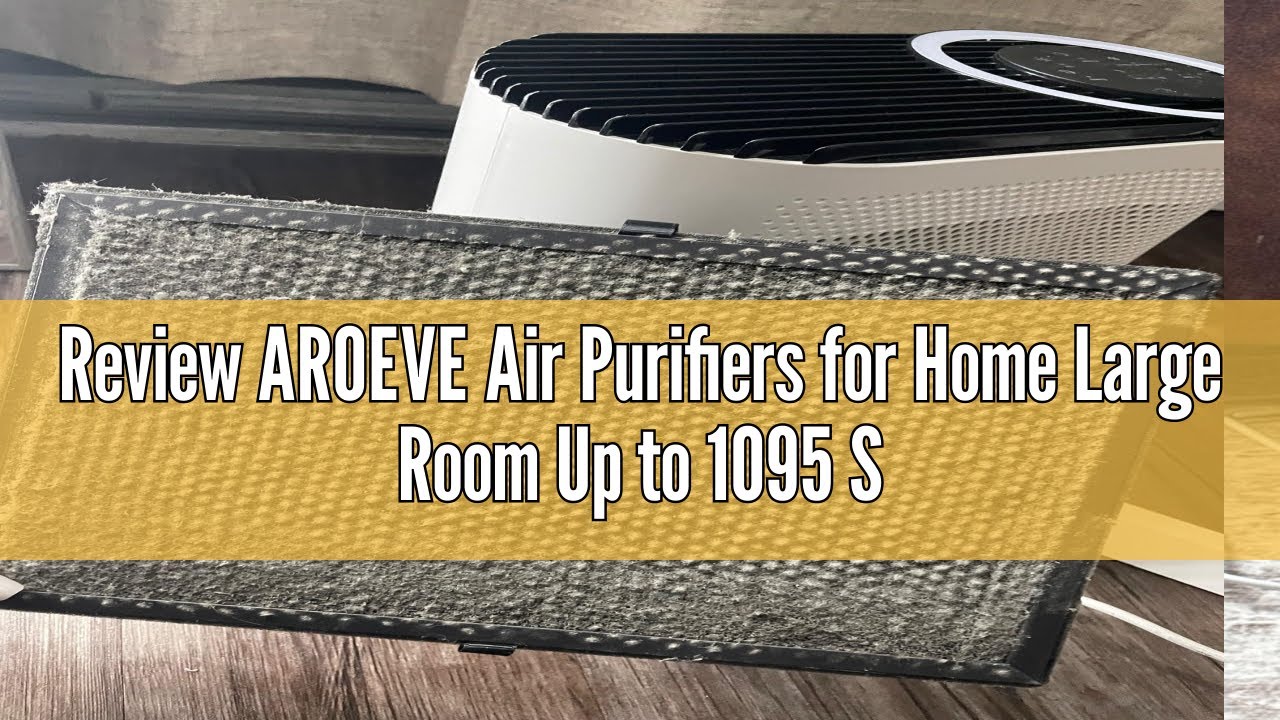 Review AROEVE Air Purifiers for Home Large Room Up to 1095 Sq.Ft ...