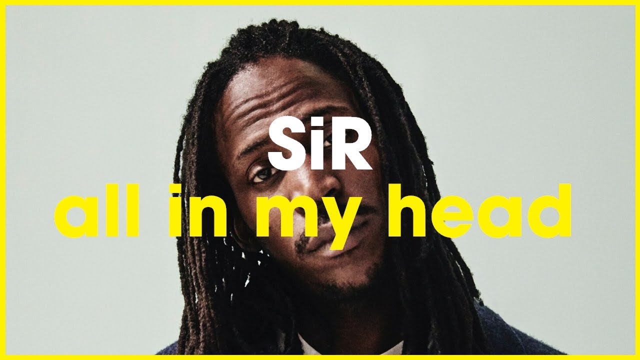 All In My Head | SiR x Eli Escobar | Soulful Deep House Mashup - YouTube