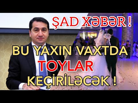 SON DƏQİQƏ! TOYLAR BU  VAXT KEÇİRİLƏCƏK! YENİ QƏRAR VERİLƏCƏK!