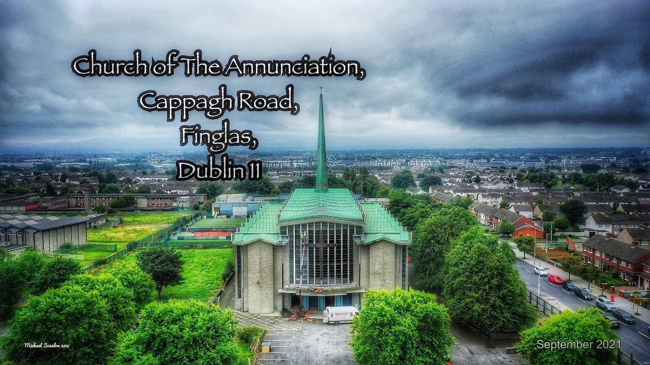 Church of The Annunciation, Cappagh Road, Finglas, Dublin 11 - YouTube