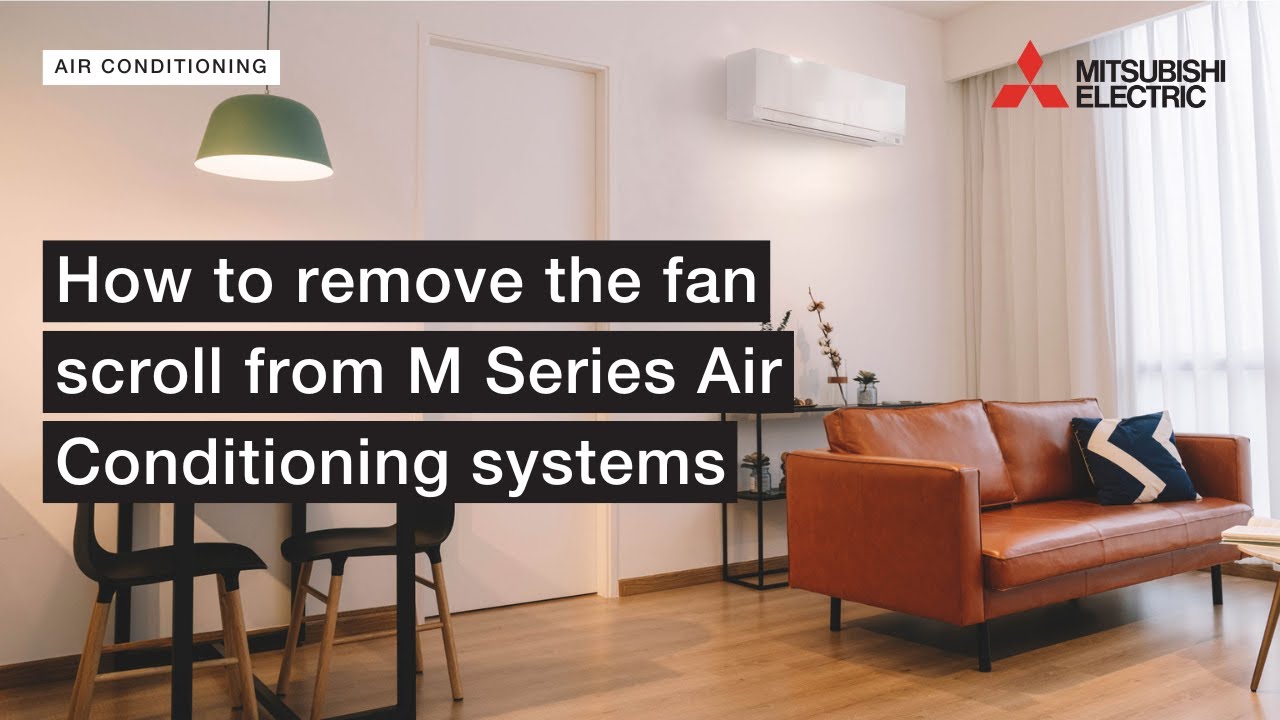 How to Remove the Fan Scroll from M Series Air Conditioning Systems ...