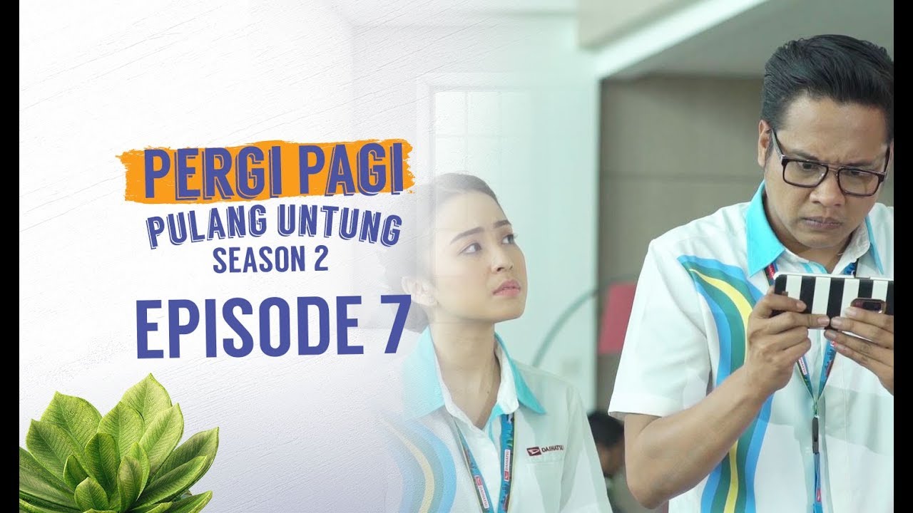 Pergi Pagi Pulang Untung Season 2 | Episode 7 - Perang Sahabat Kedua ...