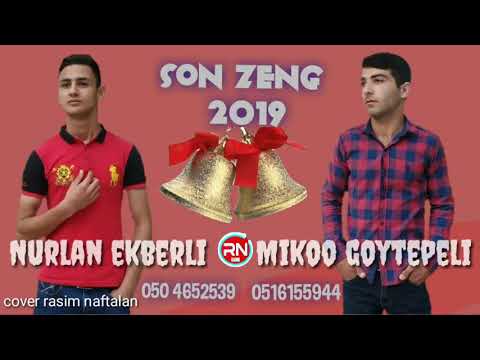 Mikoo Goytepeli vs Nurlan Ekberli -  Son zeng 2019 ( En yeni Son Zeng mahnisi)